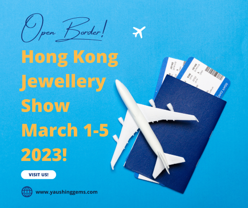 [2023] Next Hong Kong Show in March 2023 – Yau Shing Gems